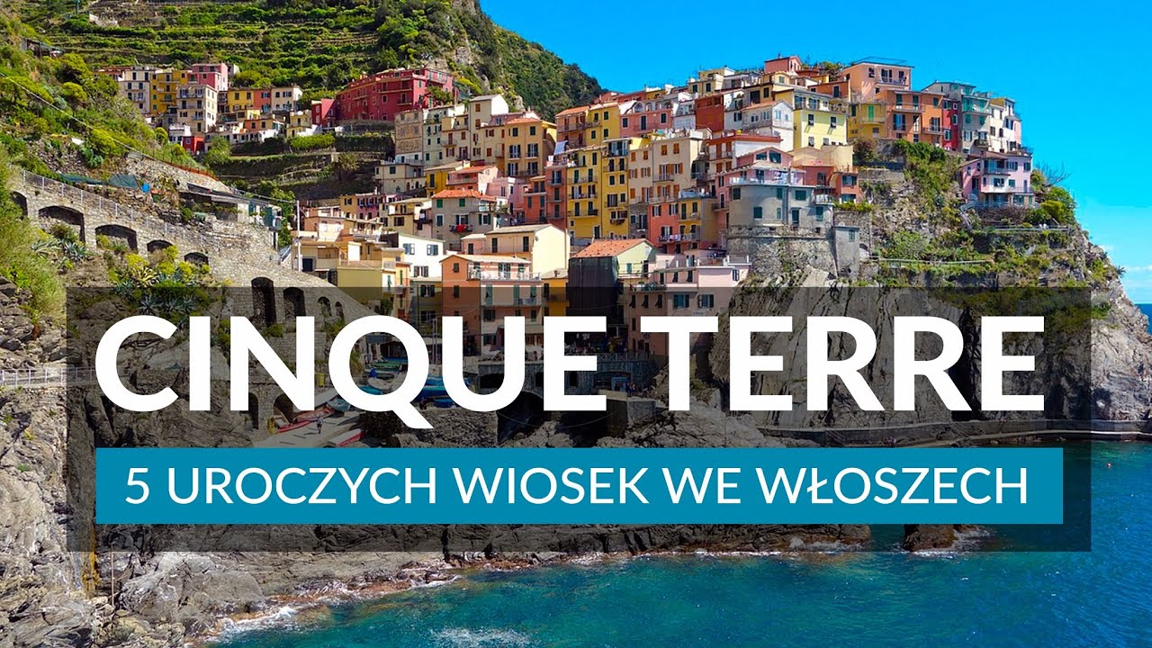 CINQUE TERRE - 5 uroczych wiosek we Włoszech | Ciekawostki i atrakcje | Praktyczny przewodnik ...
