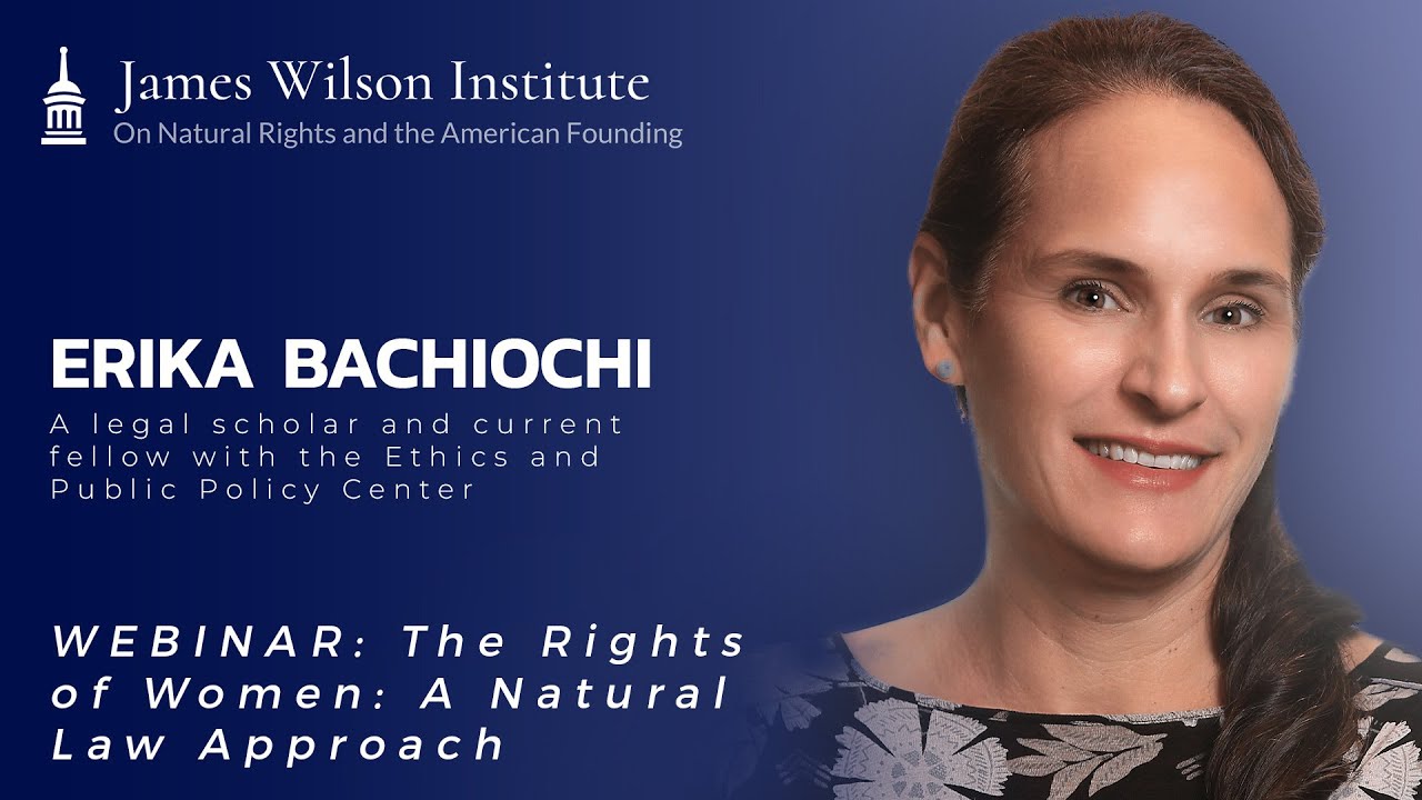 The Rights of Women a Natural Law Approach - Erika Bachiochi - YouTube