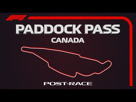 F1 Paddock Pass: Post-Race At The 2019 Canadian Grand Prix