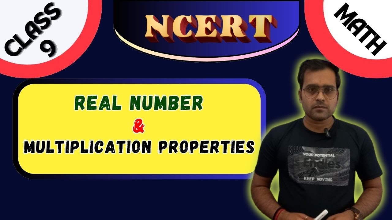 Class 9 | Math | Real Number & multiplication properties - YouTube