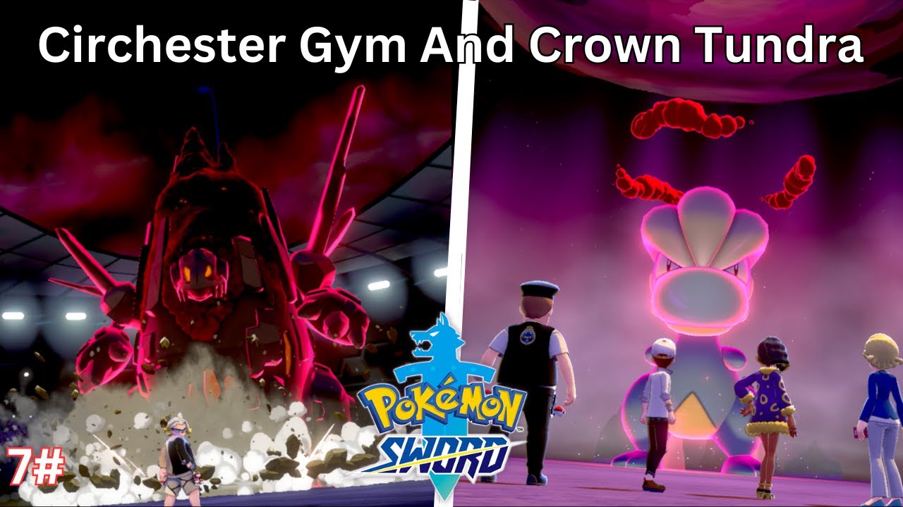 Circhester Gym And Crown Tundra | Pokemon Sword And Shield Part 7 ...