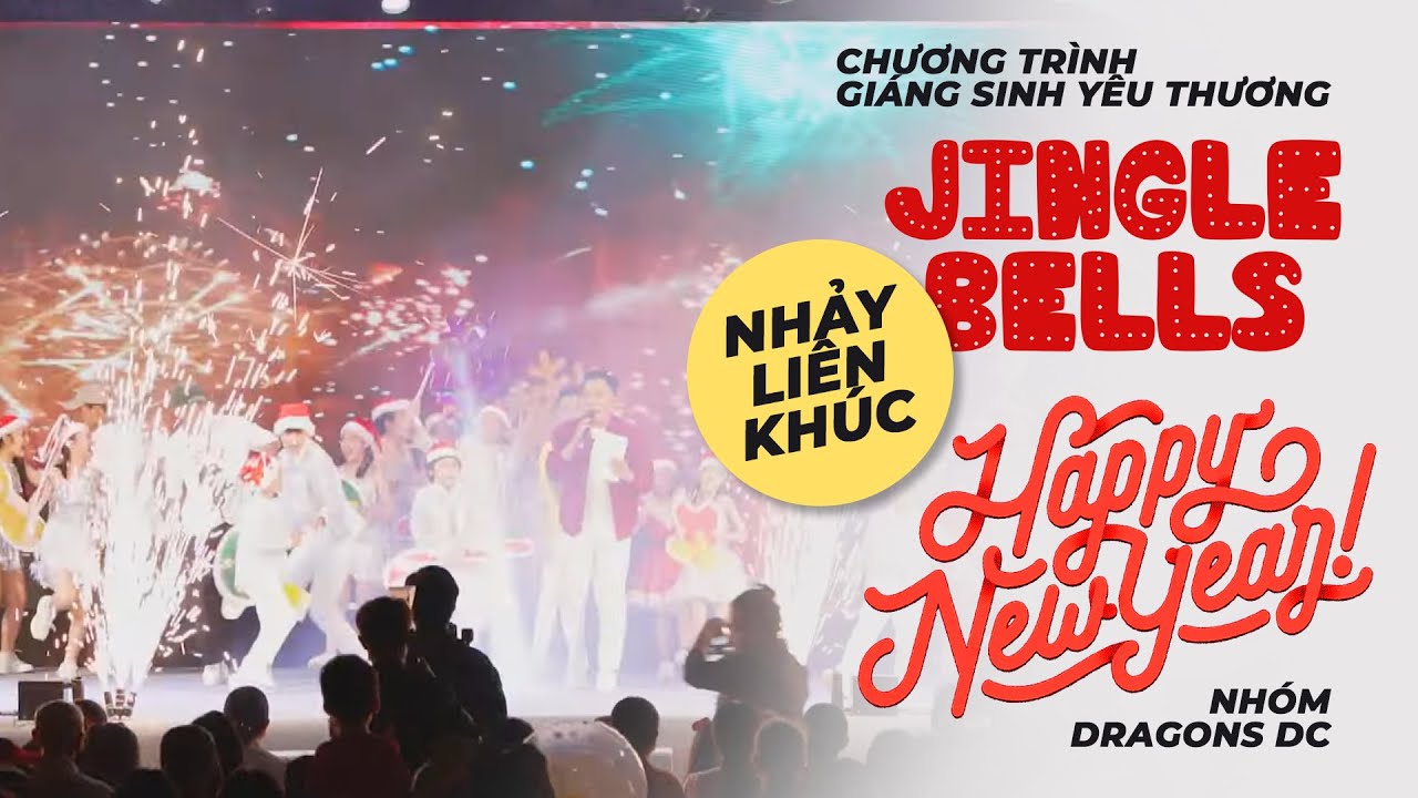 NHẢY LK JINGLE BELLS AND HAPPY NEW YEAR | Nhóm Dragons DC || Chương ...