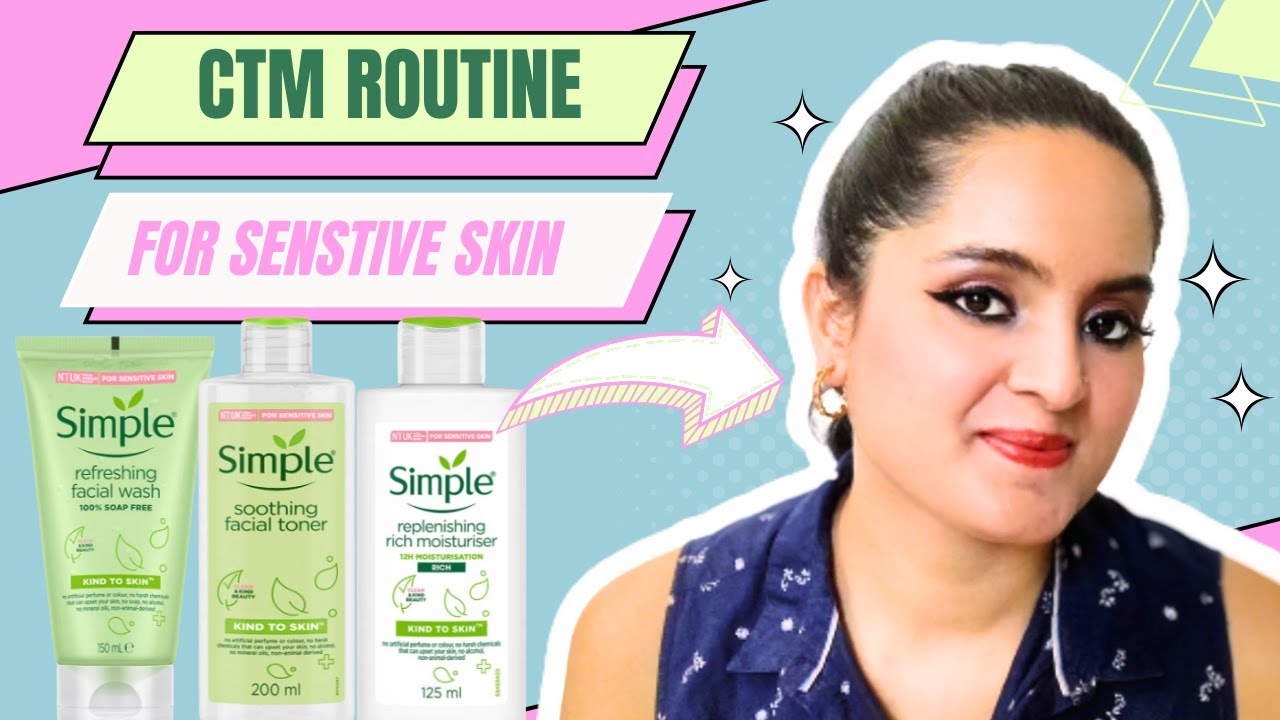 CTM Routine For Sensitive Skin using Simple Skincare | Aditi Sharma ...