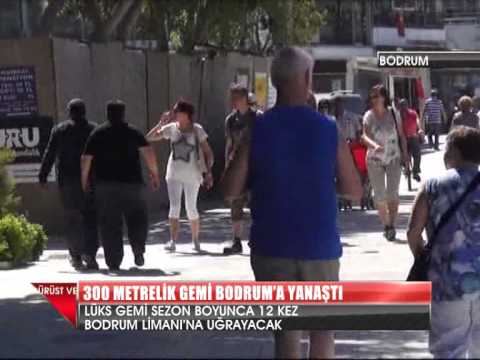 300 METRELİK GEMİ BODRUM’A YANAŞTI