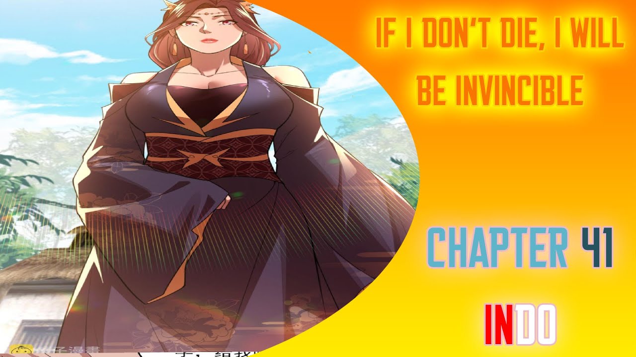 MENOLAK BANTUAN || IF I DON'T DIE I WILL BE INVINCIBLE CHAPTER 41 ...