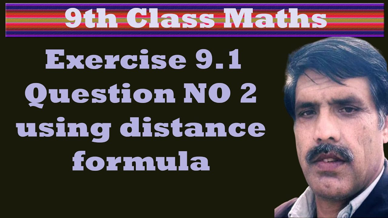 9th class maths Exercise 9.1 Question NO 2 using distance fromula - YouTube