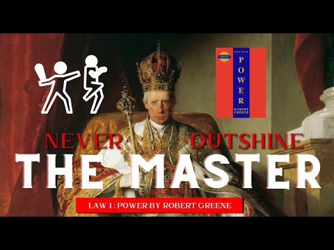 48 Laws of Power | Law 1 Never Outshine the Master - YouTube