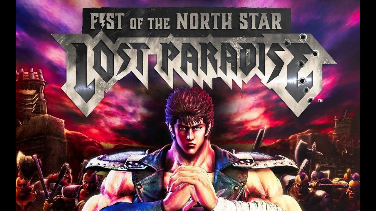 FIST OF THE NORTH STAR : Lost Paradise [Ch.7-8 Nanto's Strongest ...