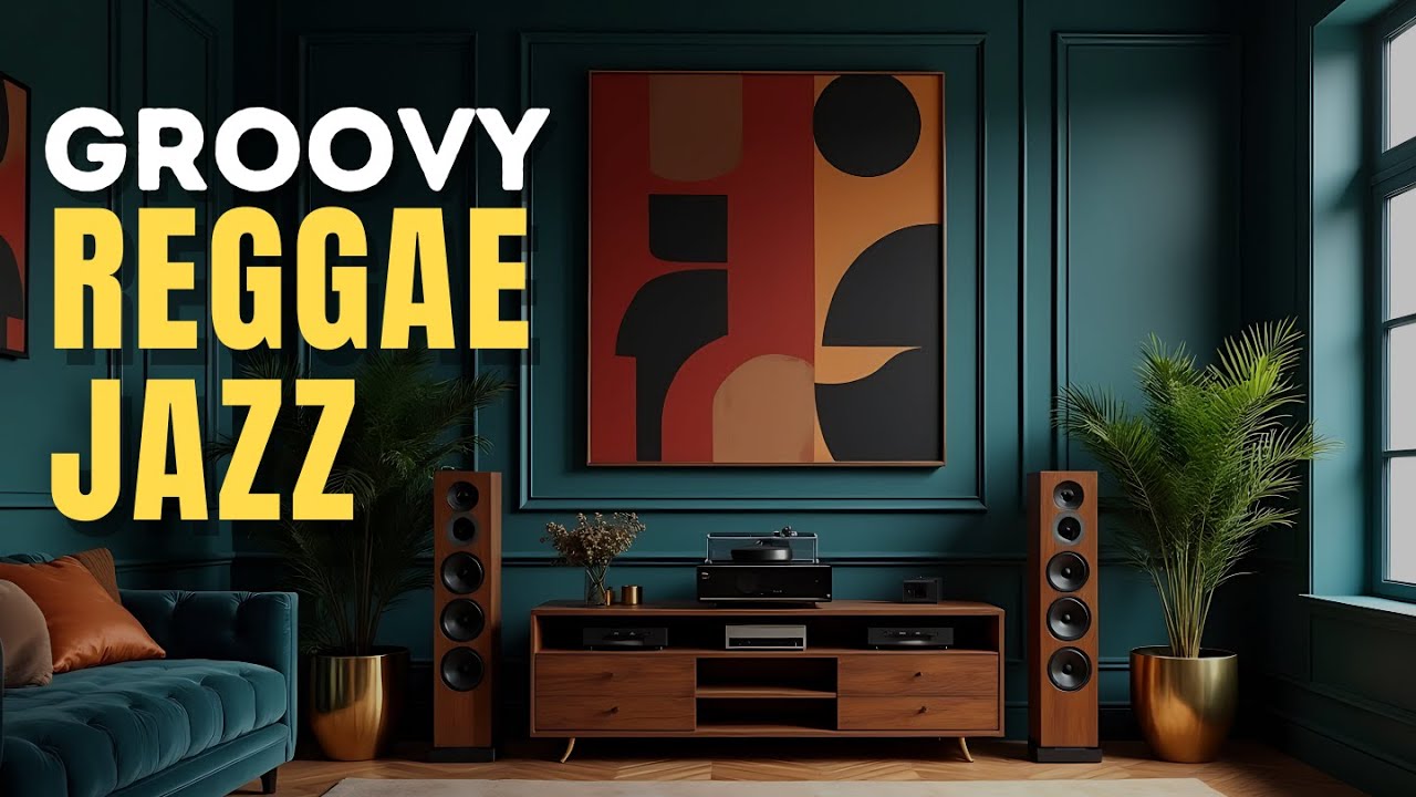 🔊 Reggae Jazz Vibes | Elegant Neo Soul & Reggae Jazz Mix | Energy Vibes ...