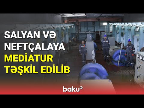 Salyan və Neftçalaya mediatur təşkil edilib