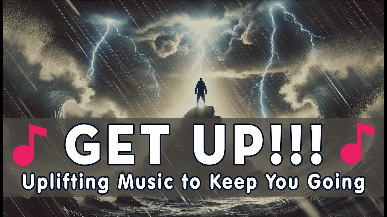 💪 Get Up - Uplifting Music to Keep You Going - YouTube