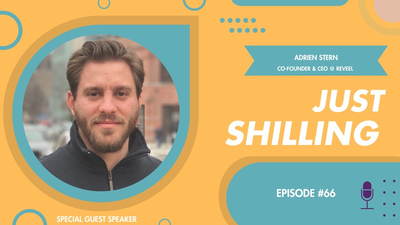 Just Shilling Episode #66: A Conversation With Adrien Stern At Reveel ...