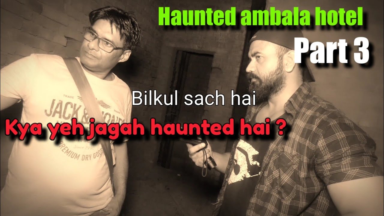 kya-ambala-hotel-haunted-hai-p3-final-conclusion-youtube