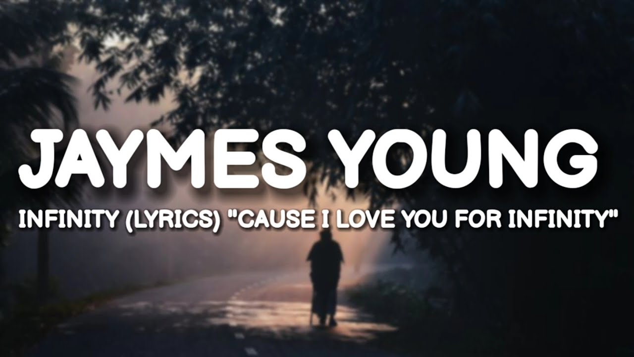 Jaymes Young - Infinity (Lyrics) "cause i love you for infinity" - YouTube