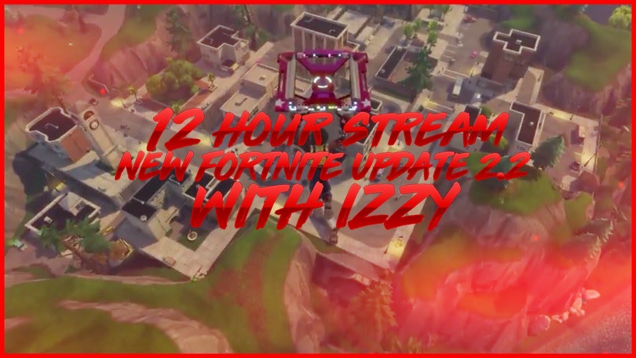 12 Hour Stream:NEW Fortnite UPDATE!:150+Wins:2,000+ Kills : w ...