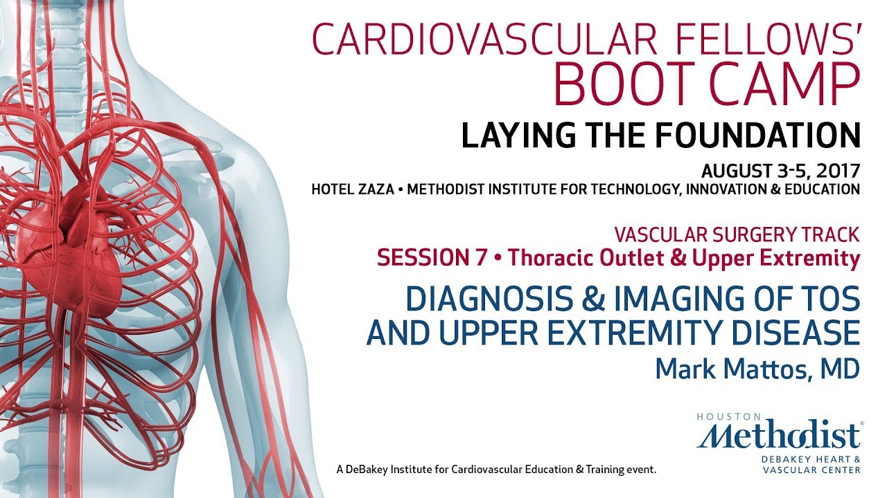 Diagnosis & Imaging of TOS and Upper Extremity Disease (Mark Mattos, MD ...