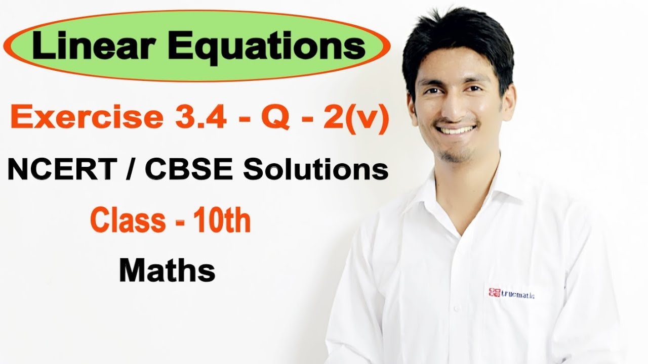 Exercise 3 4 Question 2 V Linear Equations NCERT CBSE Solutions For exercise-3-4-question-2-v-linear-equations-ncert-cbse-solutions-for