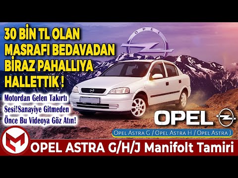 Opel Astra G / H / J Modellerinde Görülen Yaygın Manifolt Arızası Ve Çözümü