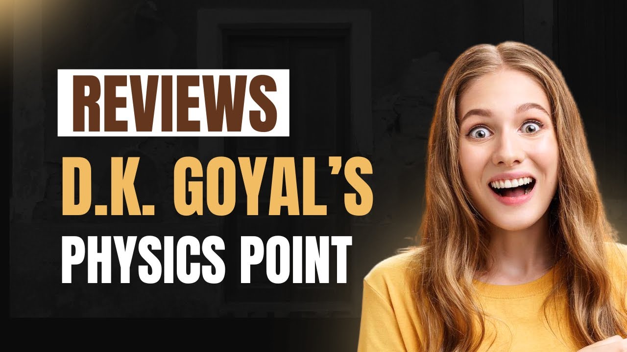 Reviews of D. K. Goyal's Physics Point - YouTube