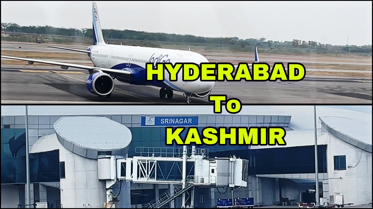HYDERABAD TO KASHMIR SRINAGAR BY PLANE || 4 DAYS / 5 NIGHTS TOUR ...