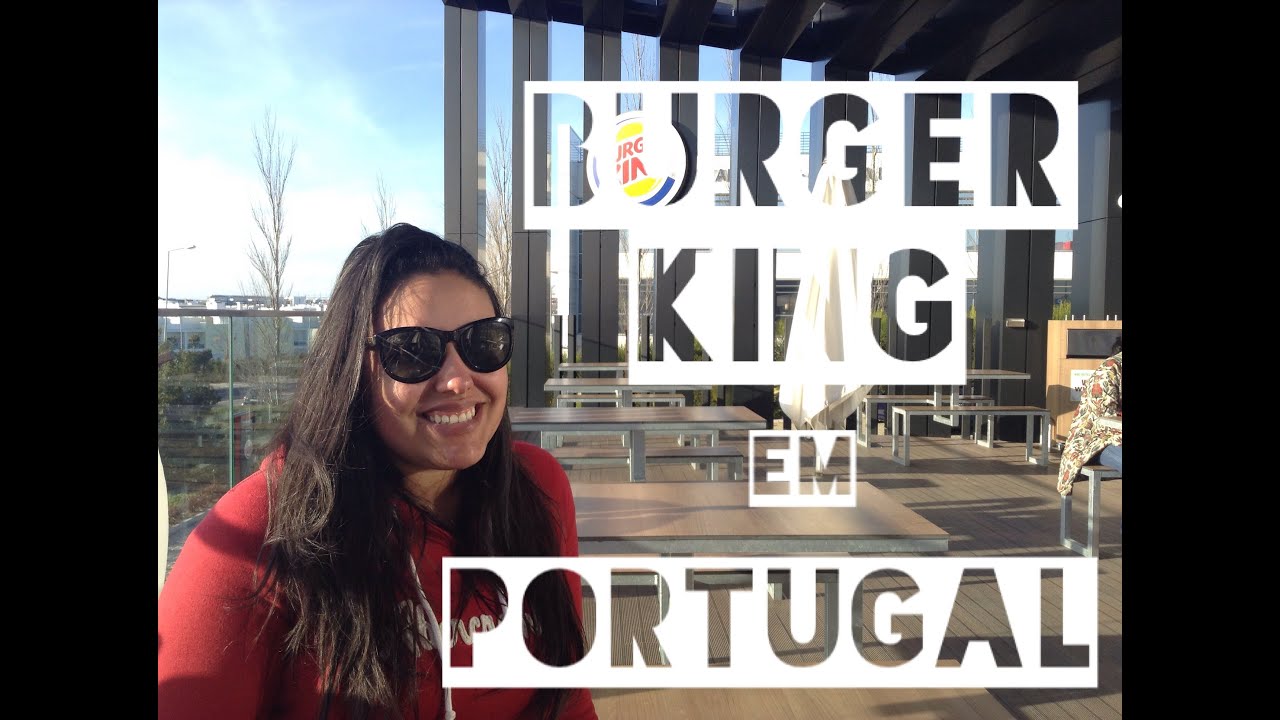 Burguer King em Portugal | Morando em Portugal - YouTube