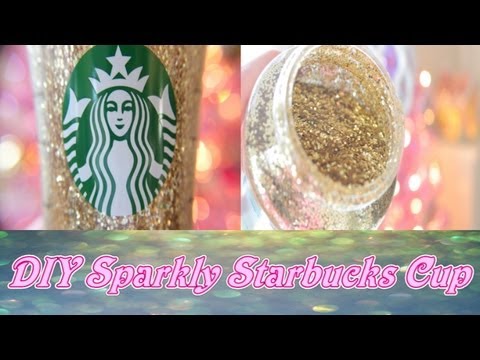 DIY Sparkly Starbucks Cup - YouTube