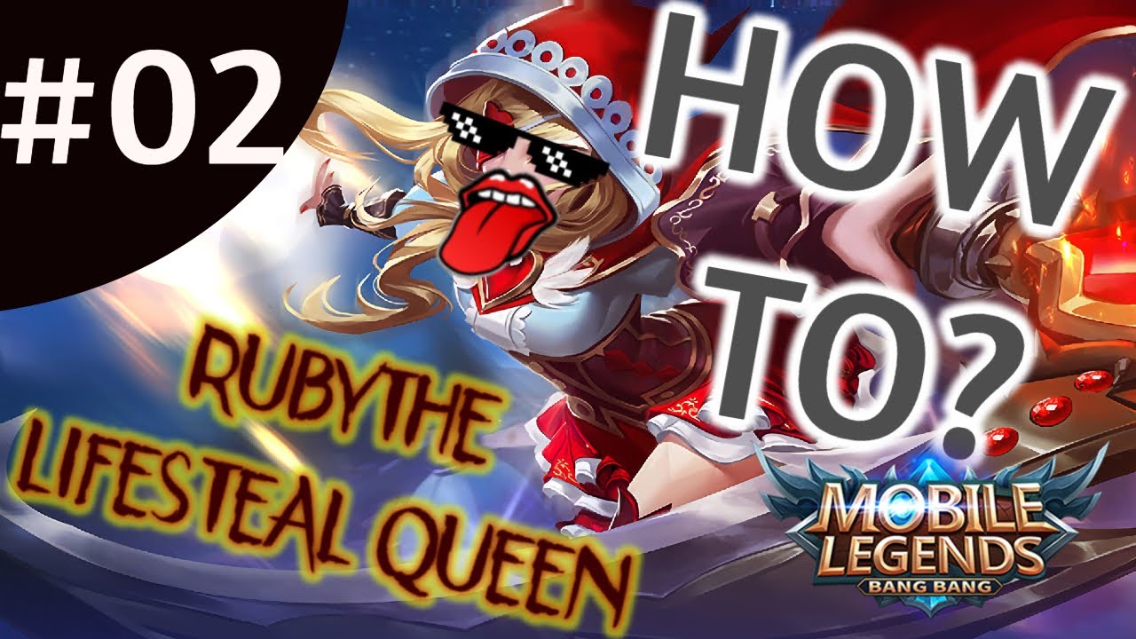 RUBY COMPLETE HERO GUIDE | HOW TO PLAY RUBY | MOBILE LEGENDS BANG BANG | KingJus Gaming - YouTube