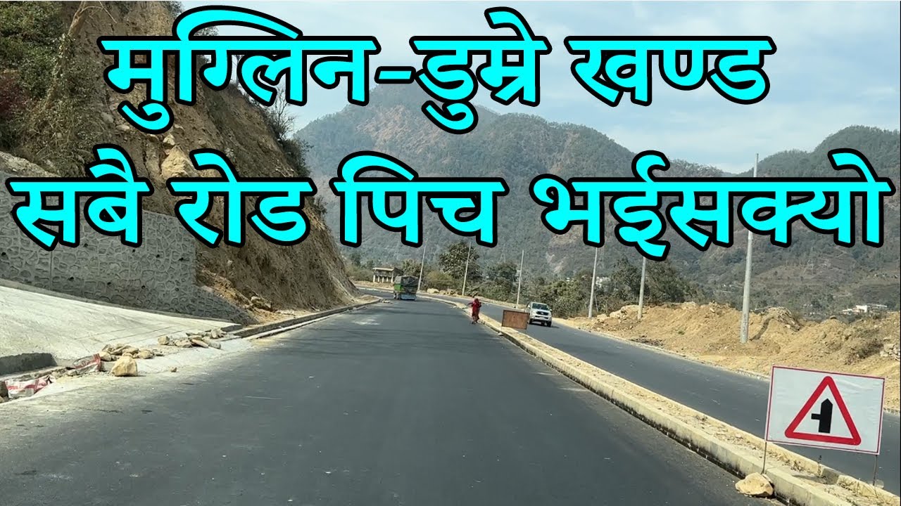 Mugling-Pokhara Road Expansion Project|Muglin-Dumre Section All Road ...