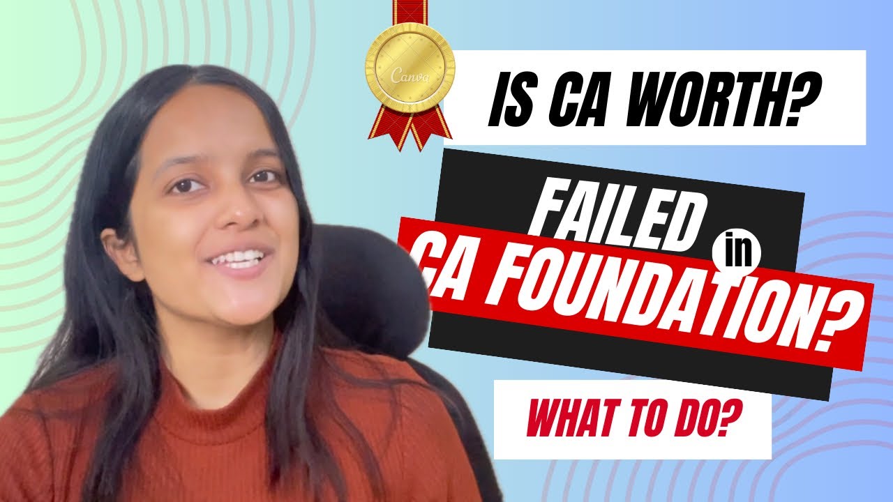 Is CA worth to do? Failed CA Foundation? Don't let CA exams discourage ...