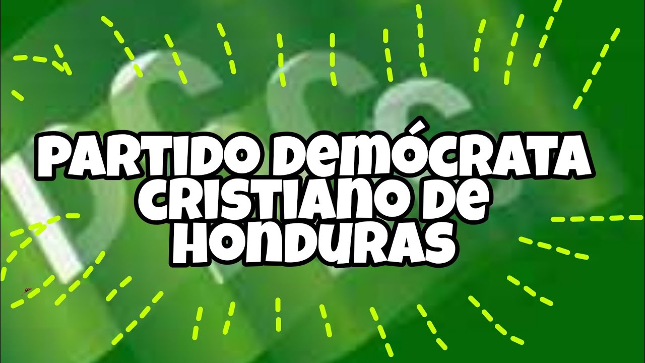 Historia del partido Demócrata Cristiano de Honduras - YouTube