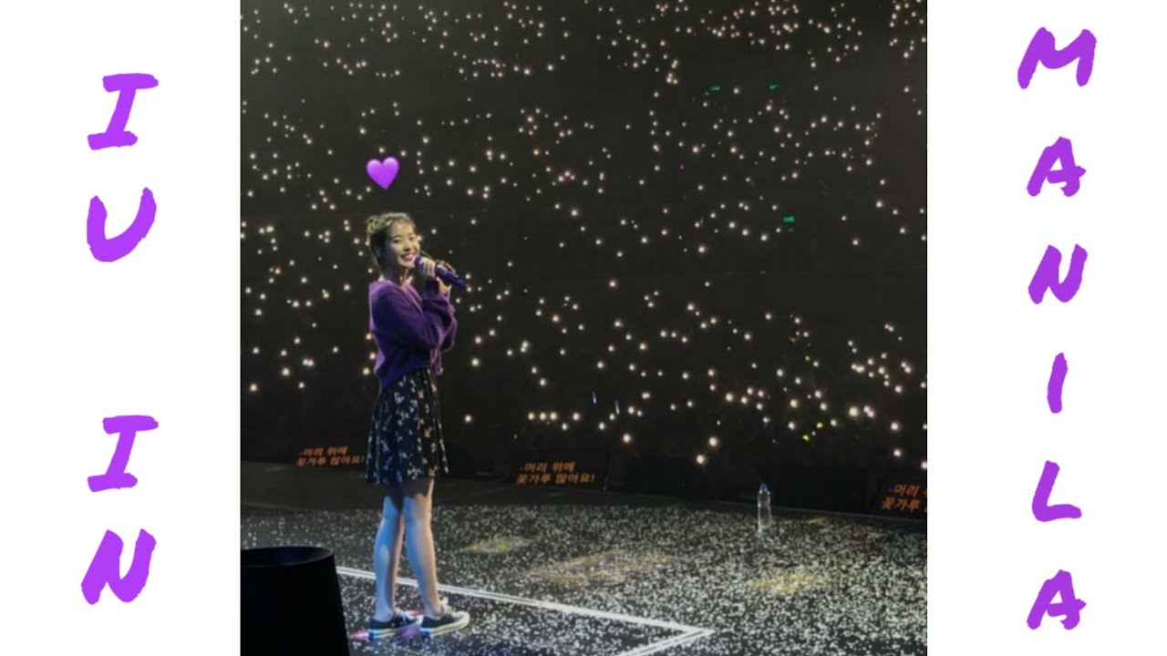 2019 IU Tour Concert "Love, Poem" live in Manila (12/13/2019) Part 1 ...