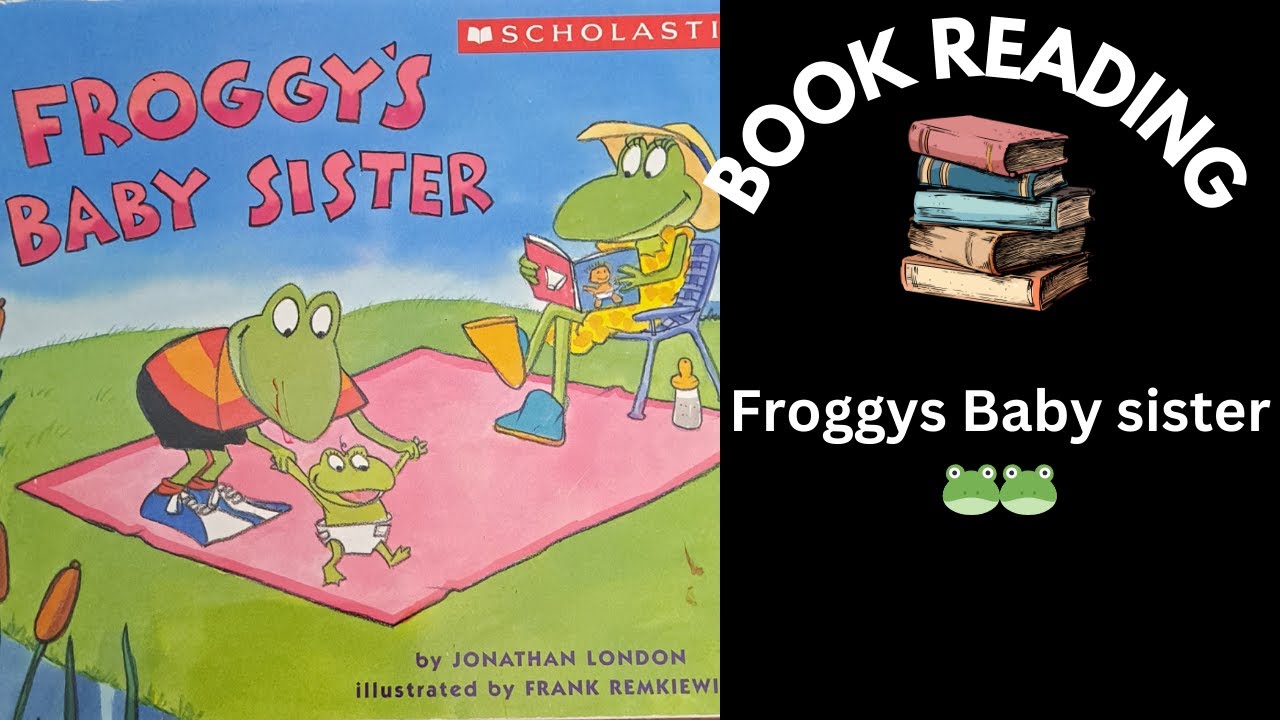 Froggy Baby sister 🐸🐸|| Book Reading ||Read Aloud || Book Reading for ...