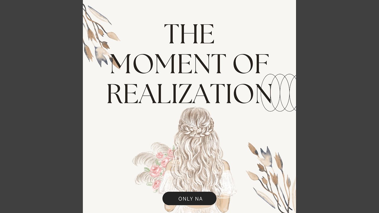 The Moment of Realization - YouTube