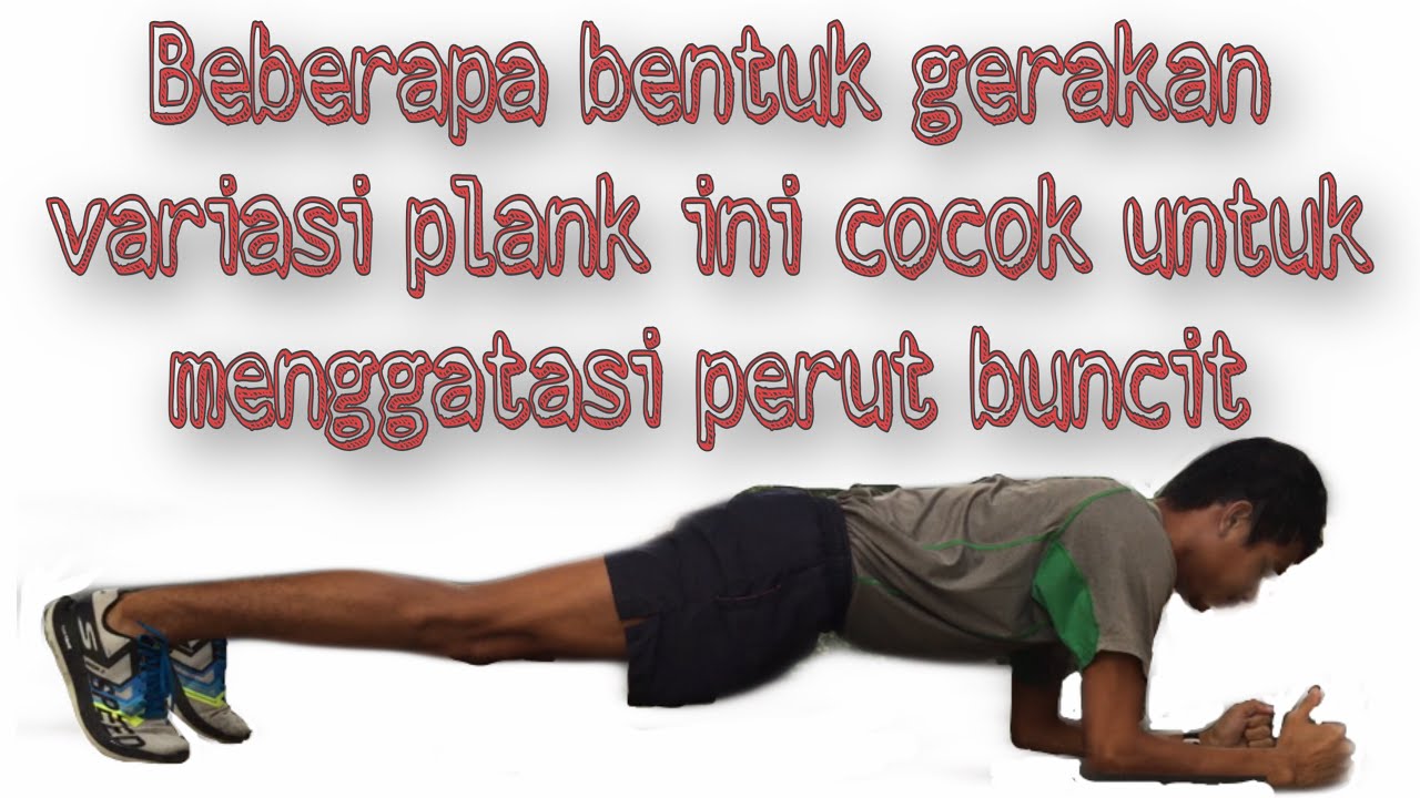 Manfaat gerakan variasi plank ini cocok buat kalian yang ingin punya ...