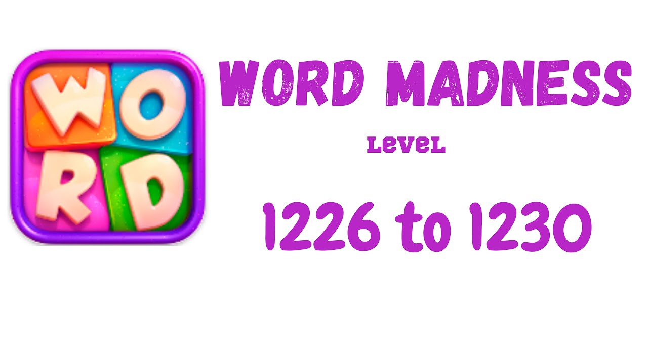 Word Madness Level 1226 1227 1228 1229 1230 Answers [NEW UPDATE] - YouTube