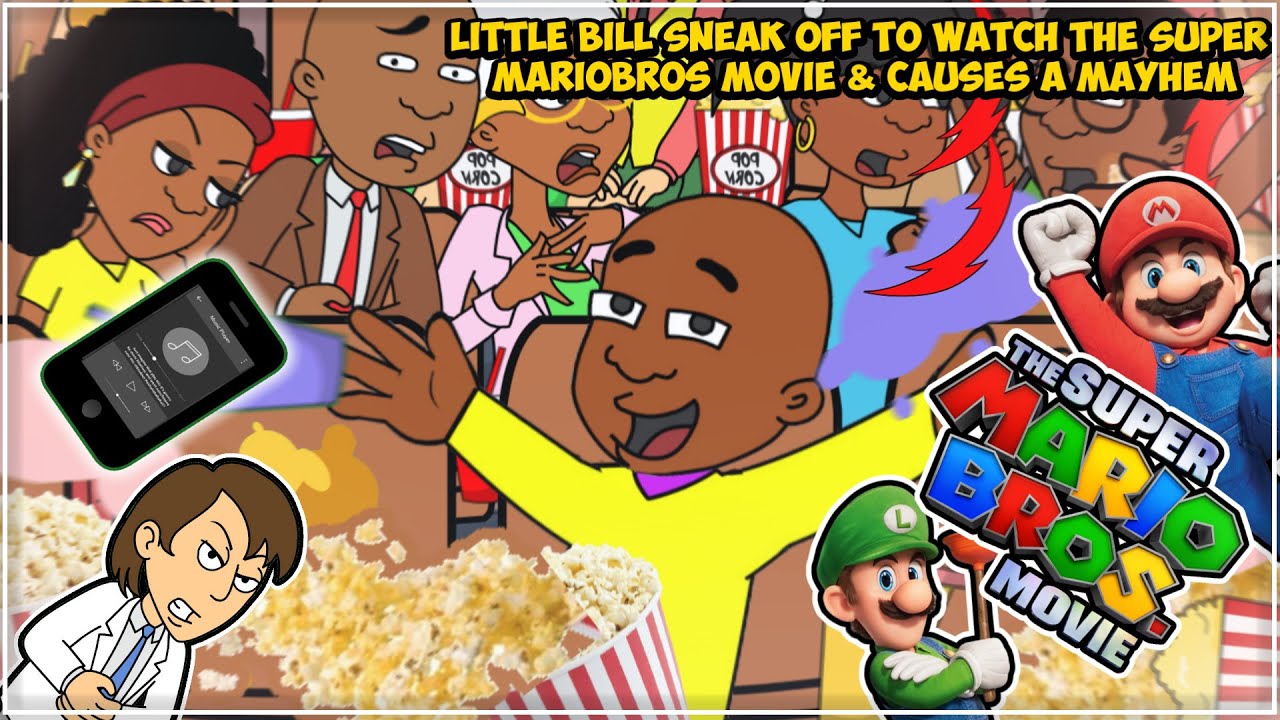 Little Bill Sneak Off To Watch The Super Mario Bros Movie (READ DESC ...