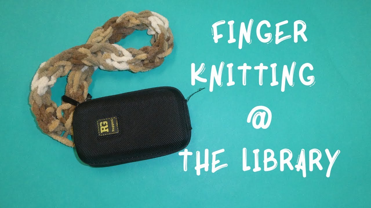 Join us for Finger Knitting! - YouTube