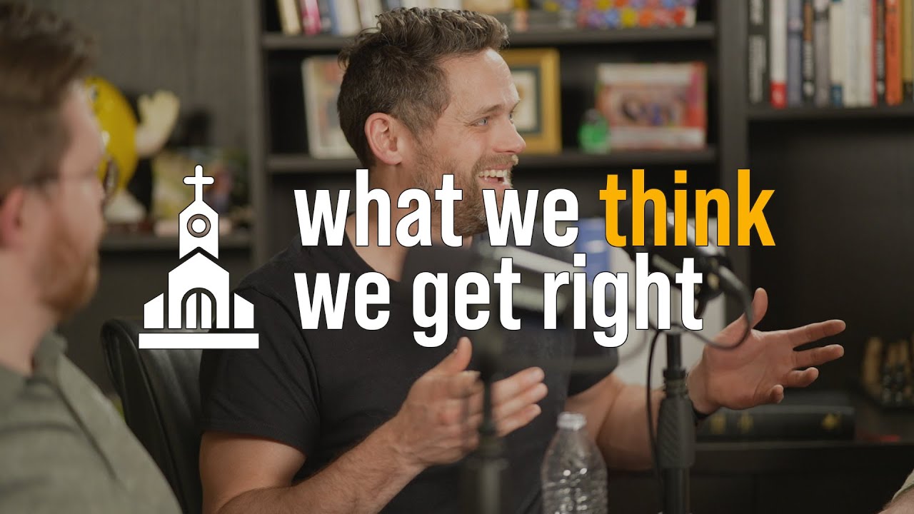 What We Think We Get Right | Church Things Ep. 12 - YouTube