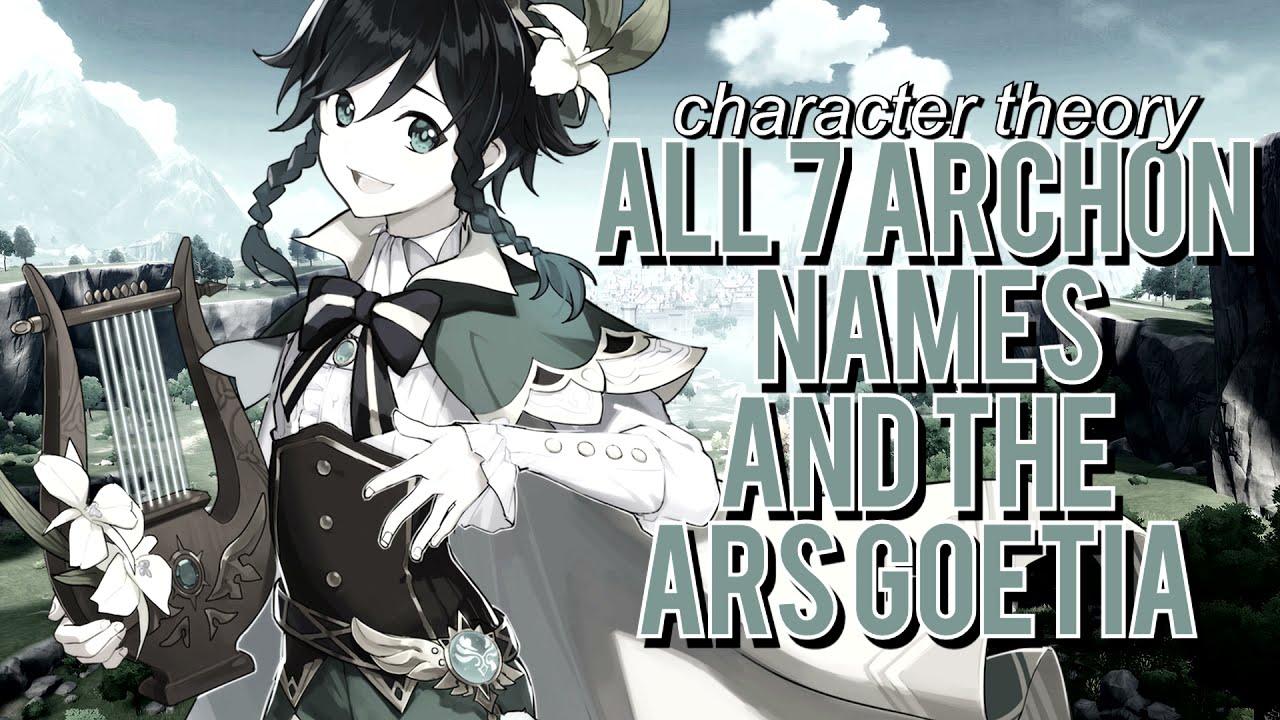 All Seven Archon Names Based on The Ars Goetia [Genshin Impact Theory ...