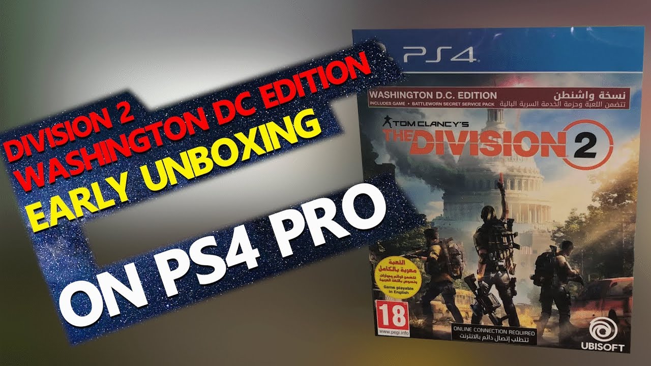 Division 2 Washington DC Edition Early Unboxing (PS4 PRO) - YouTube