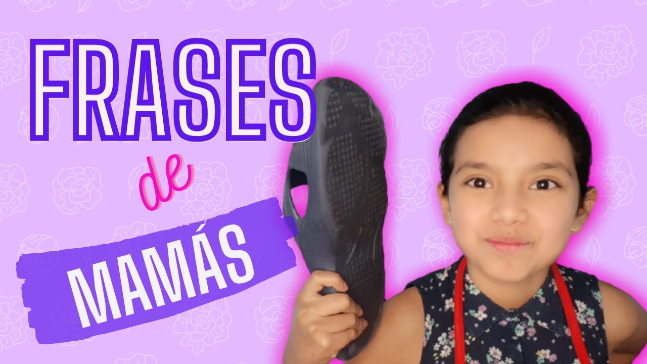 Frases De Mamás Latinas Colombia Youtube