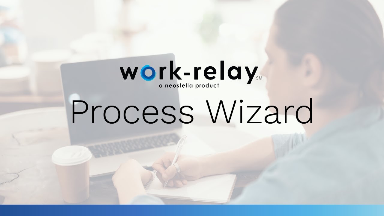 Work-Relay Process Wizard - YouTube