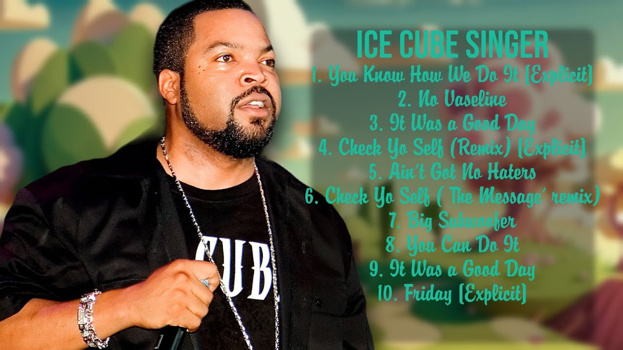Ice Cube Singer-Must-have hits of 2024-Supreme Hits Mix-Irresistible ...