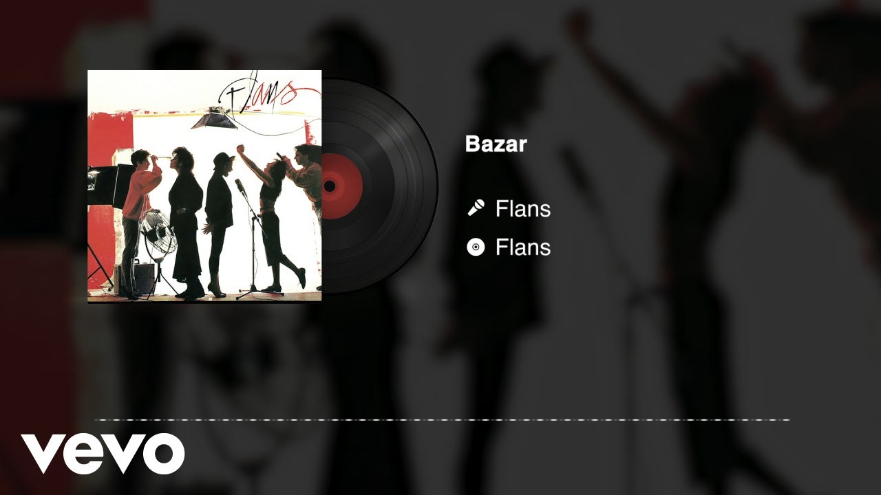 Flans - Bazar (Audio) - YouTube