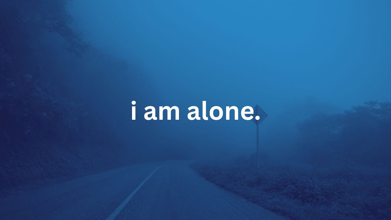 i exist, but i am alone. - YouTube