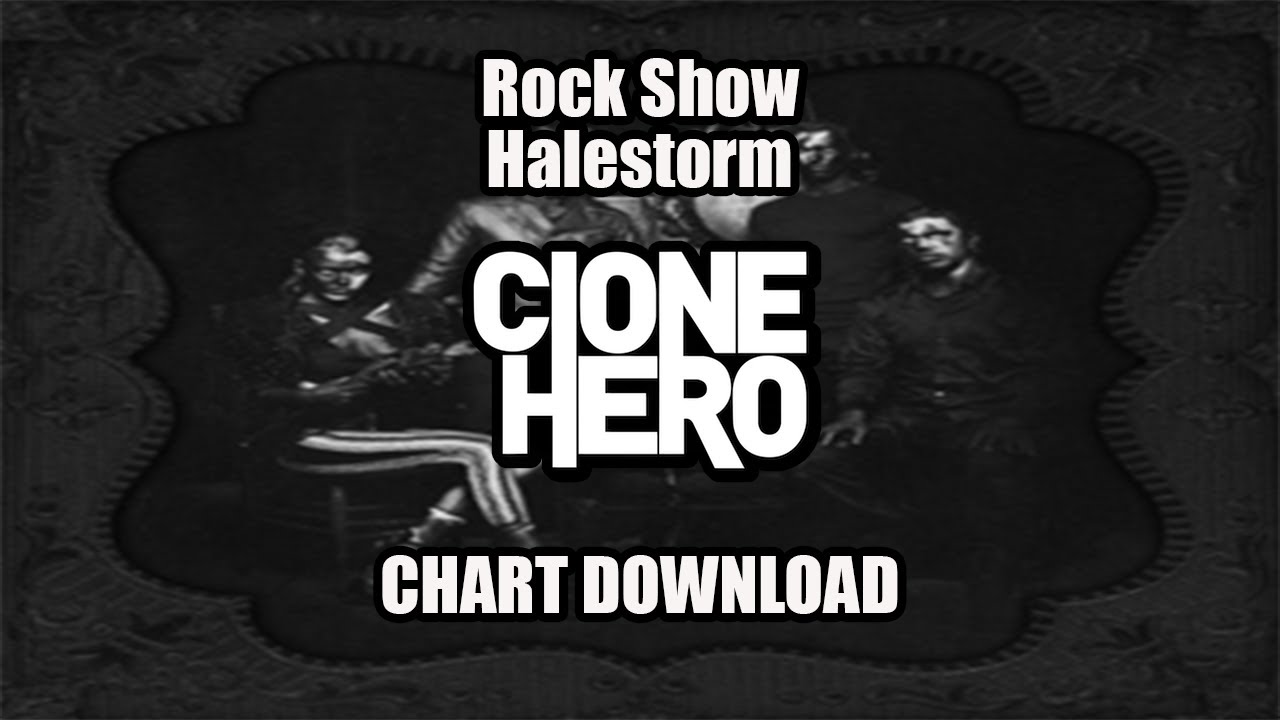 Halestorm - Rock Show *CLONE HERO CHART DOWNLOAD* - YouTube