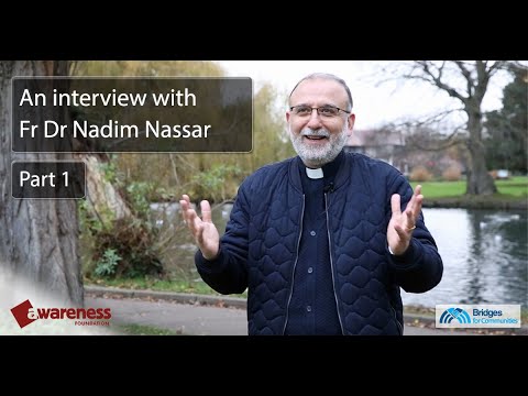 An Interview with Fr Dr Nadim Nassar: Part 1 - YouTube