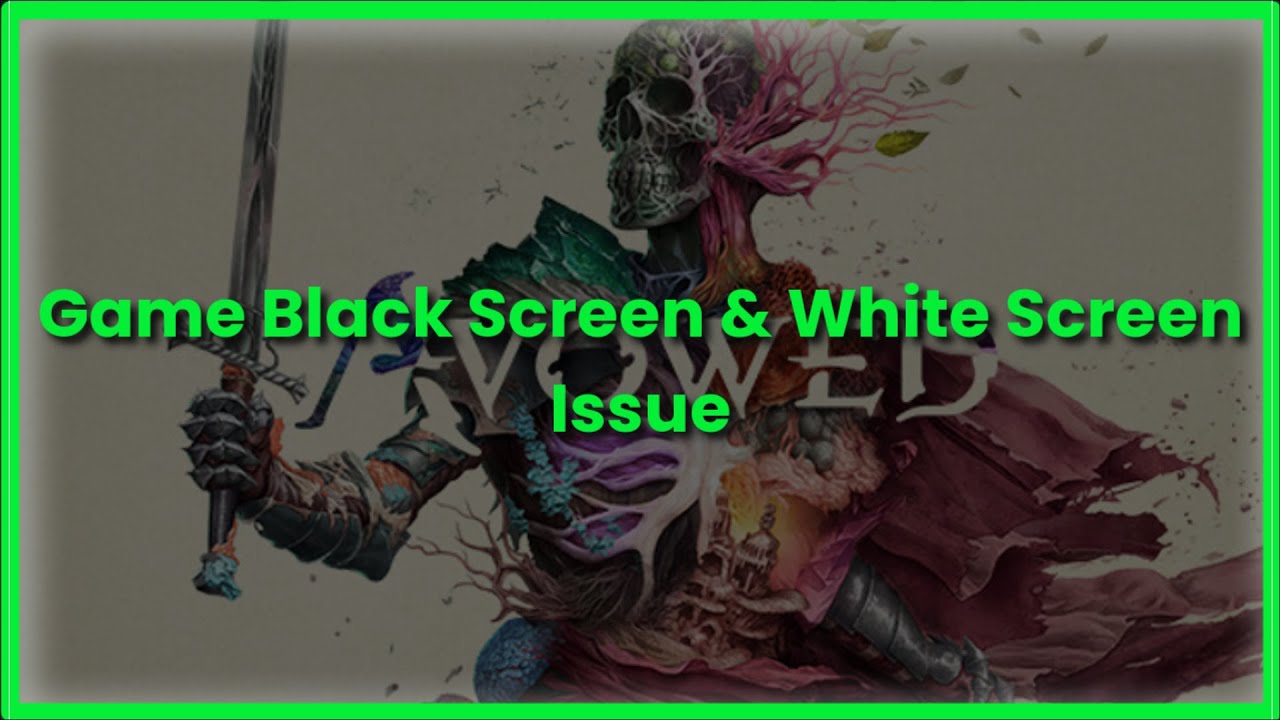 Avowed Game Black Screen & White Screen Issue - YouTube