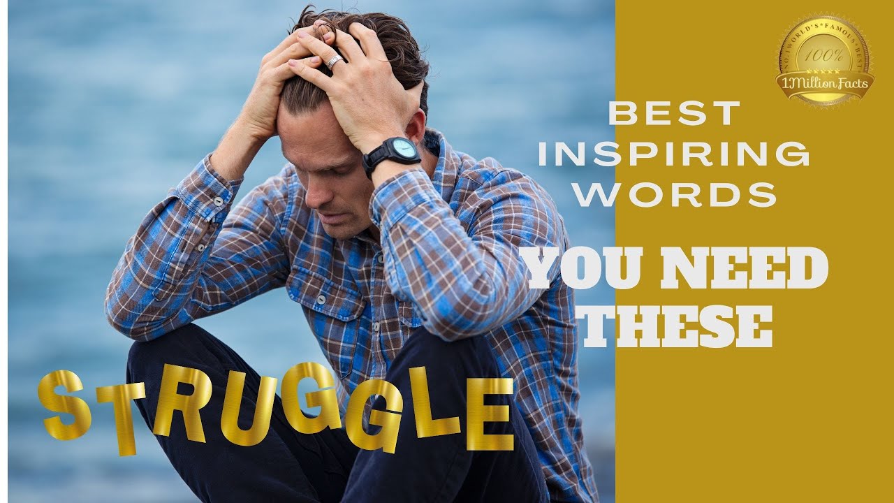 Powerful WORDS WHEN YOU FIND STRUGGLE.. - YouTube