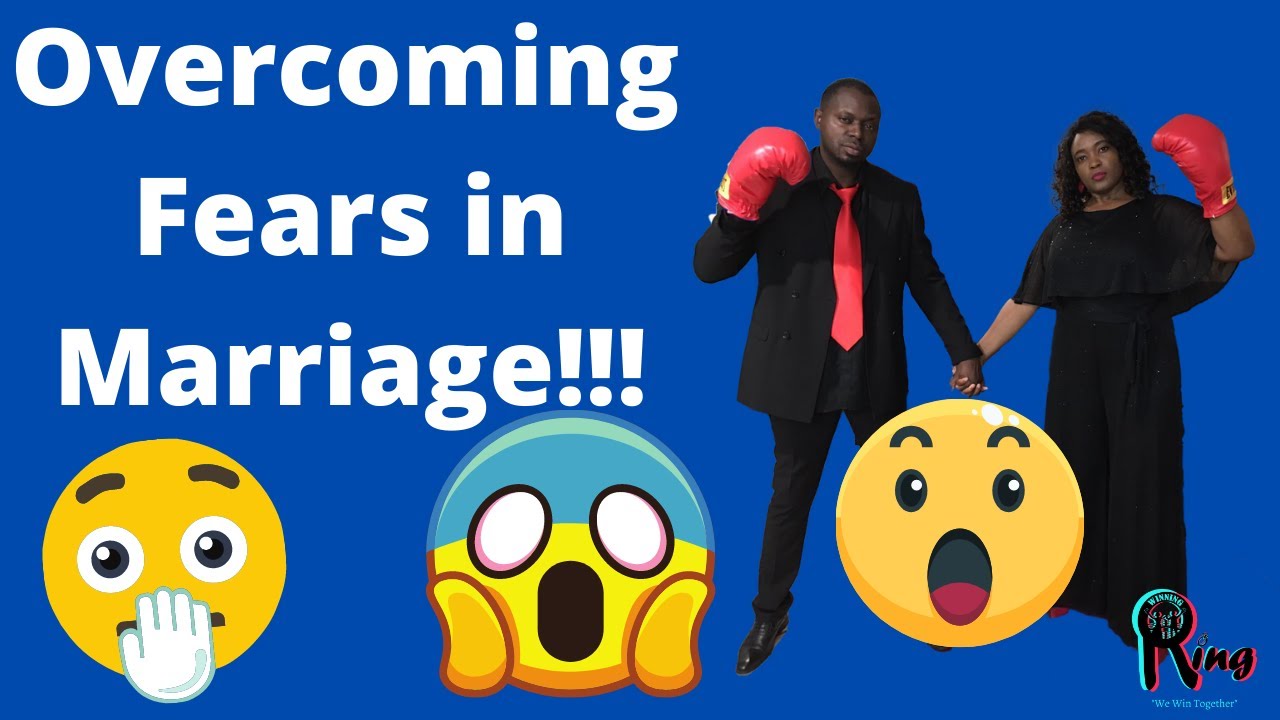 Overcoming Fears In Marriage - Husband and Wife, Marriage Tips And ...